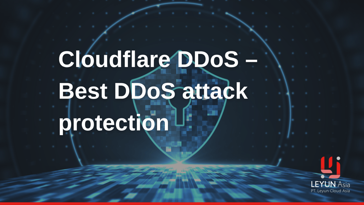 Cloudflare DDoS – Best DDoS attack protection – Leyun Asia