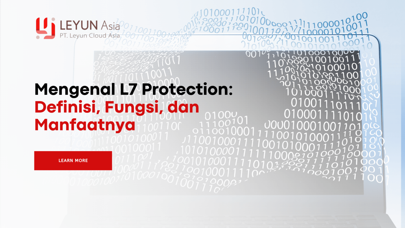Mengenal L7 Protection: Definisi, Fungsi, dan Manfaatnya – Leyun Asia