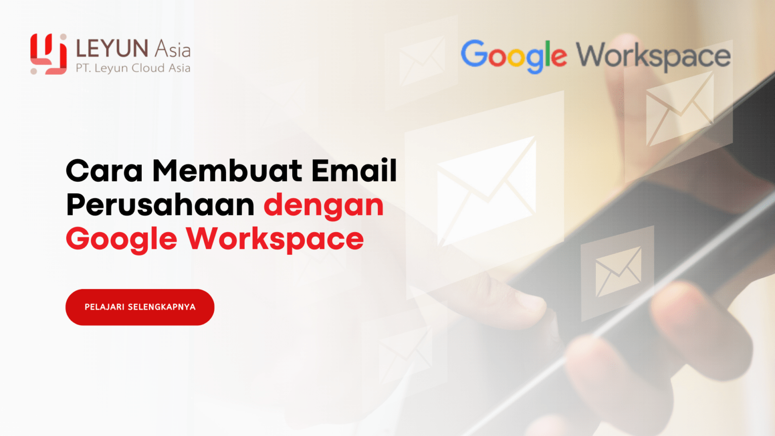 Cara Membuat Email Perusahaan dengan Google Workspace