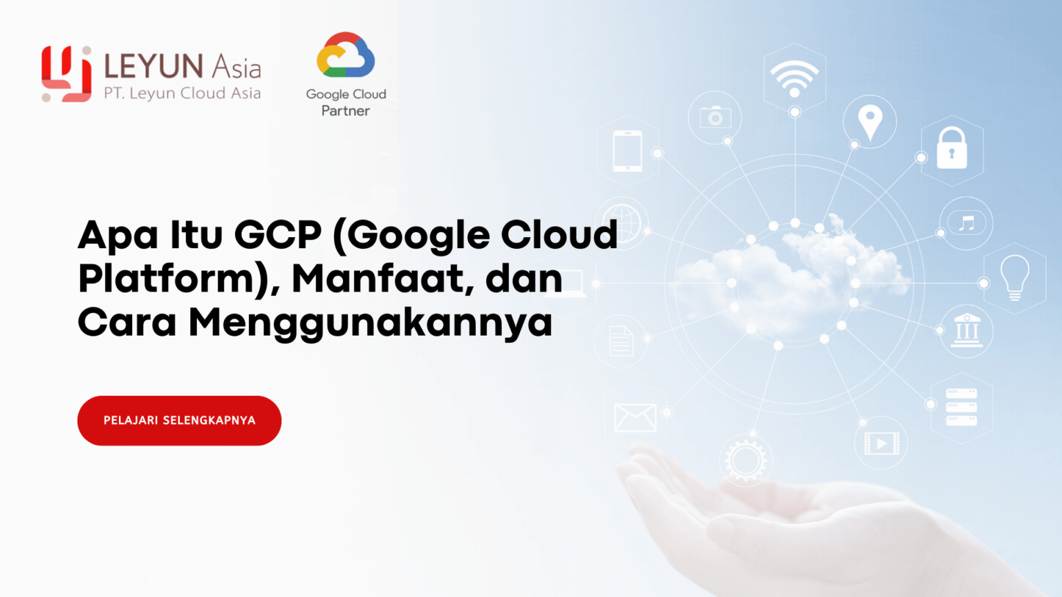 Apa Itu Google Cloud Platform : Manfaat, dan Cara Menggunakannya