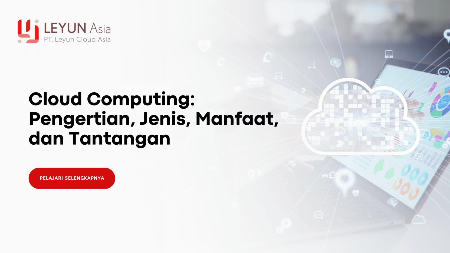 Cloud Computing: Pengertian, Jenis, Manfaat, dan Tantangan